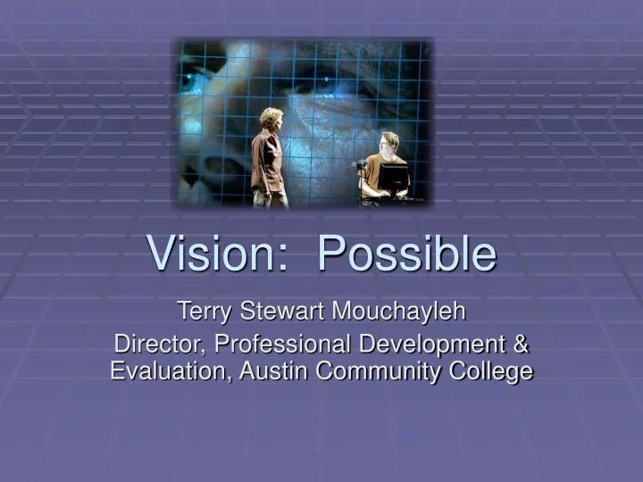 PPT - Vision: Possible PowerPoint Presentation, free download - ID:293573