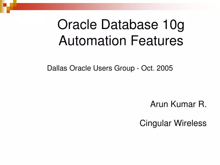 PPT - Oracle Database 10g Automation Features PowerPoint Presentation, free download - ID:293915