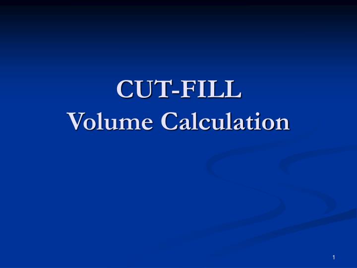 PPT - CUT-FILL Volume Calculation PowerPoint Presentation, free ...