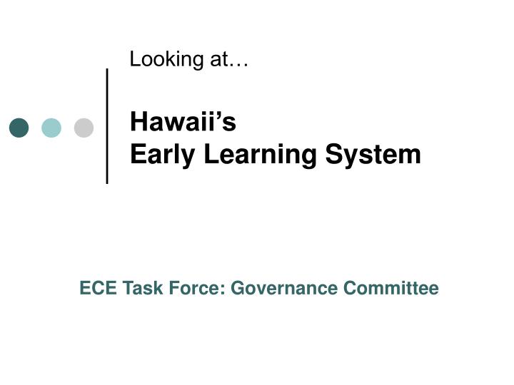 PPT - Hawaii’s Early Learning System PowerPoint Presentation, free ...
