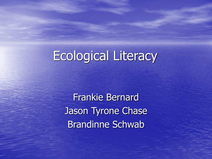 PPT - Ecological Literacy PowerPoint Presentation, free download - ID ...