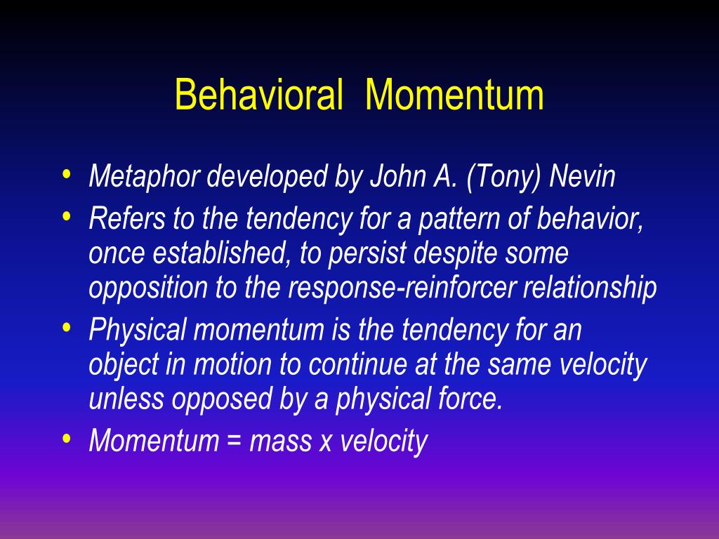 PPT - Bi-Directional Translational Research: Behavioral Momentum Theory ...