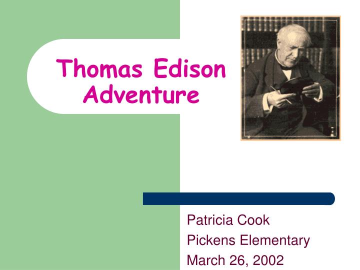 PPT - Thomas Edison Adventure PowerPoint Presentation, free download ...