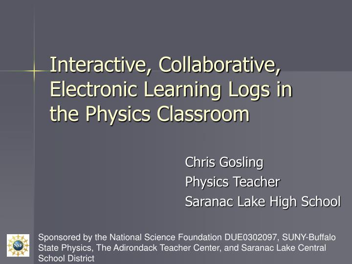 PPT - Interactive, Collaborative, Electronic Learning Logs in the ...