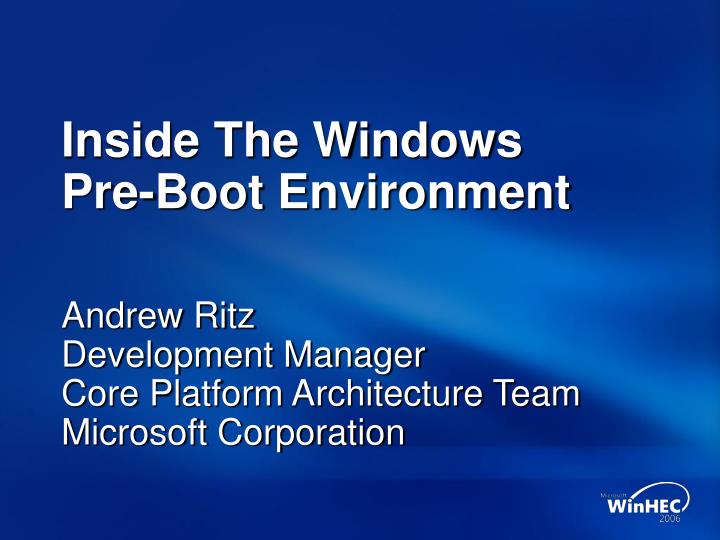 PPT - Inside The Windows Pre-Boot Environment PowerPoint Presentation ...