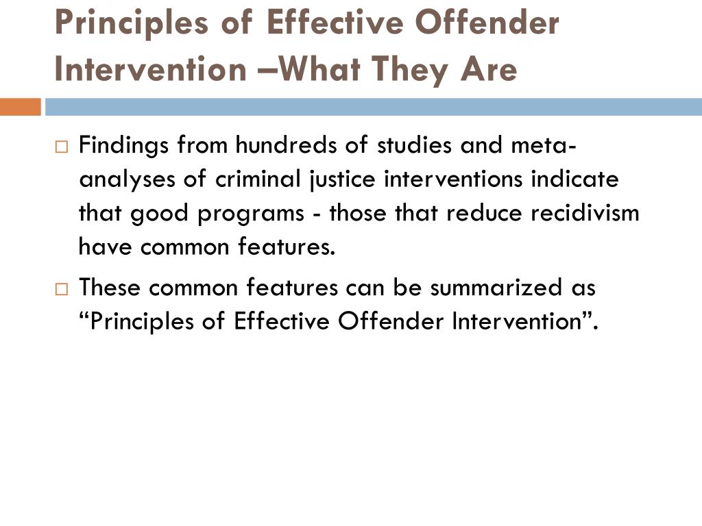 PPT - EIGHT EVIDENCE-BASED PRINCIPLES FOR EFFECTIVE OFFENDER ... PPT - EIGHT EVIDENCE-BASED PRINCIPLES FOR EFFECTIVE OFFENDER ...