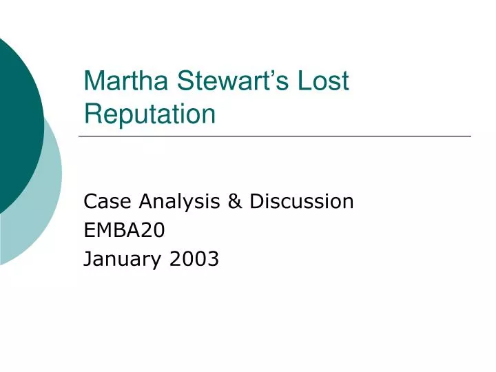 PPT - Martha Stewart’s Lost Reputation PowerPoint Presentation, free ...