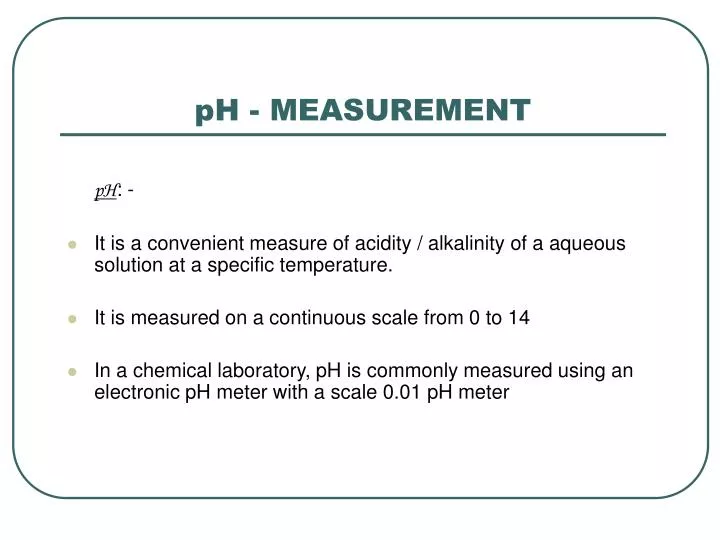 PPT - pH - MEASUREMENT PowerPoint Presentation, free download - ID:297848