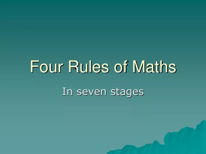 PPT - Four Rules of Maths PowerPoint Presentation - ID:298887