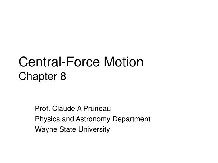 PPT - Central-Force Motion Chapter 8 PowerPoint Presentation, free ...