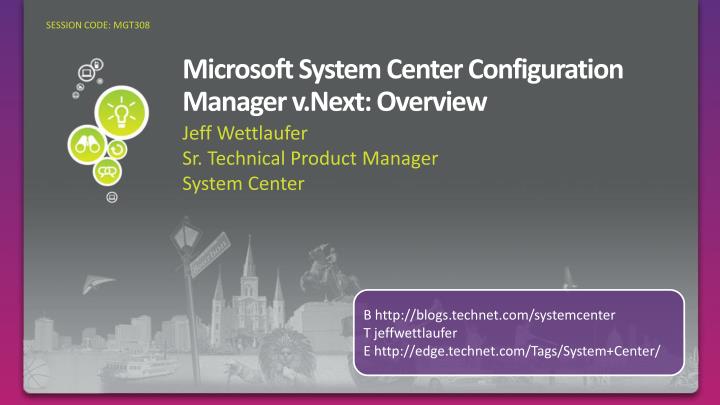 Ppt Microsoft System Center Configuration Manager V Next Overview Powerpoint Presentation
