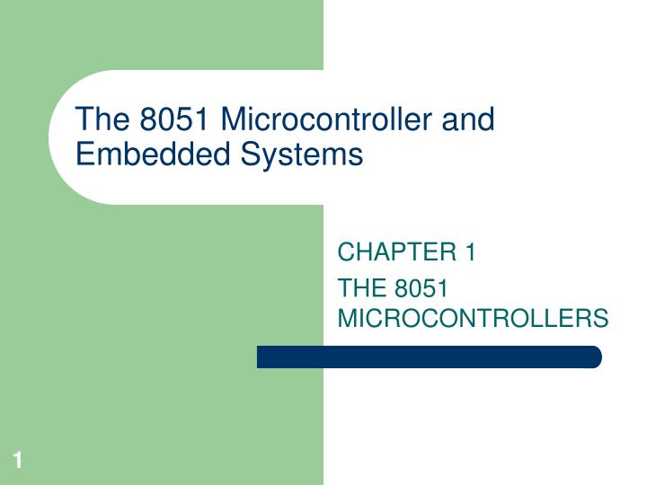 PPT - The 8051 Microcontroller and Embedded Systems PowerPoint ...