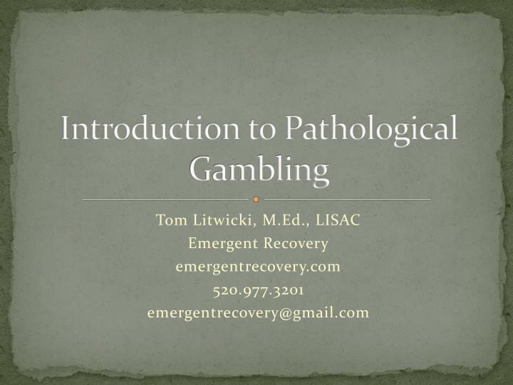 PPT - Introduction to Pathological Gambling PowerPoint Presentation ...