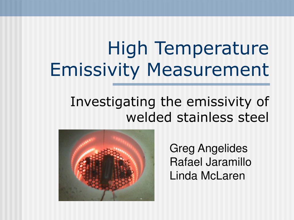PPT - High Temperature Emissivity Measurement PowerPoint Presentation ... PPT - High Temperature Emissivity Measurement PowerPoint Presentation ...