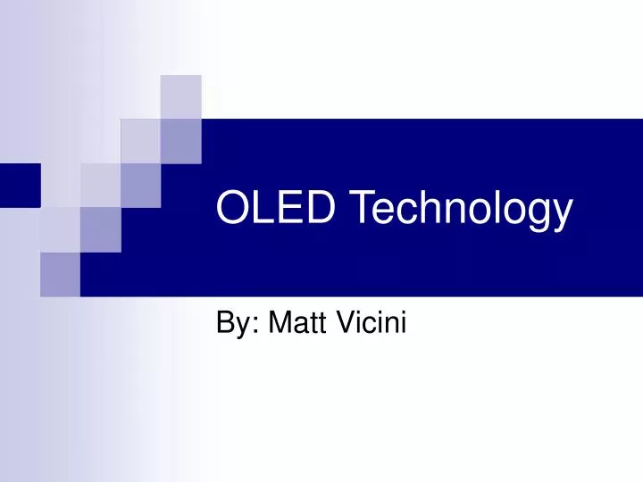 PPT - OLED Technology PowerPoint Presentation, free download - ID:301067