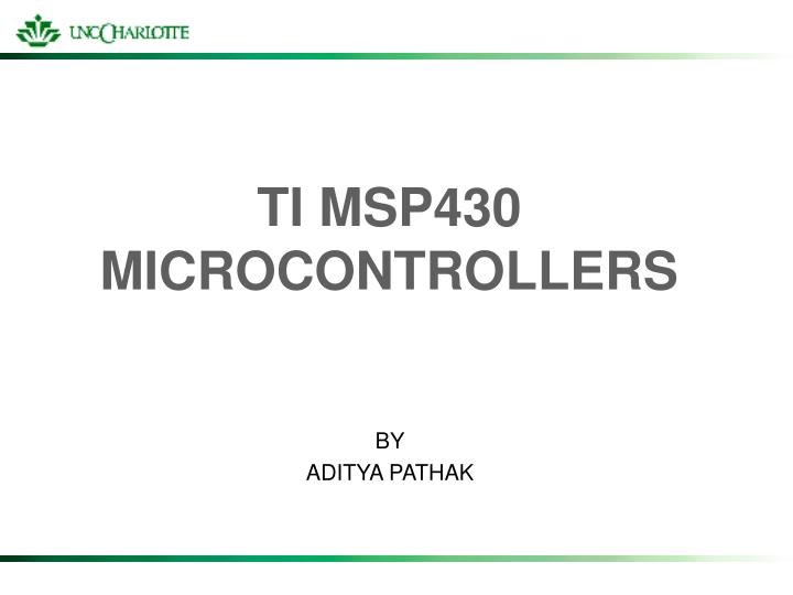 PPT - TI MSP430 MICROCONTROLLERS PowerPoint Presentation, free download ...