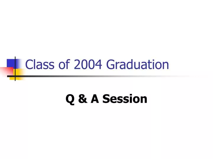 PPT - Class of 2004 Graduation PowerPoint Presentation, free download ...