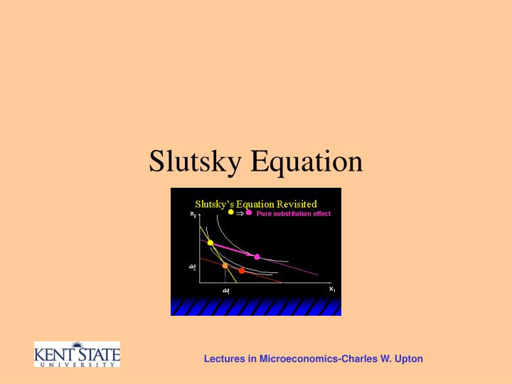 PPT - Slutsky Equation PowerPoint Presentation, free download - ID:302032