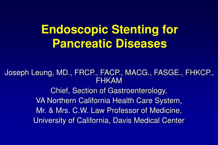 PPT - Endoscopic Stenting for Pancreatic Diseases PowerPoint ...