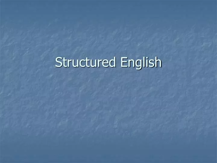 PPT - Structured English PowerPoint Presentation, free download - ID:303189