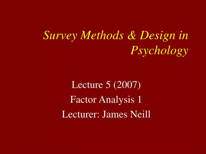 PPT - Survey Methods & Design in Psychology PowerPoint Presentation ...