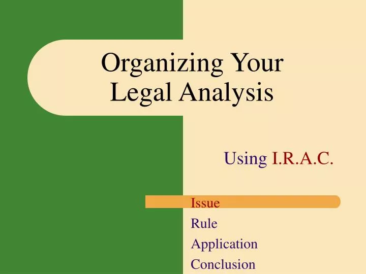 PPT - Organizing Your Legal Analysis PowerPoint Presentation, free ...