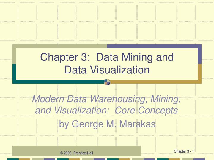PPT - Chapter 3: Data Mining and Data Visualization PowerPoint ...