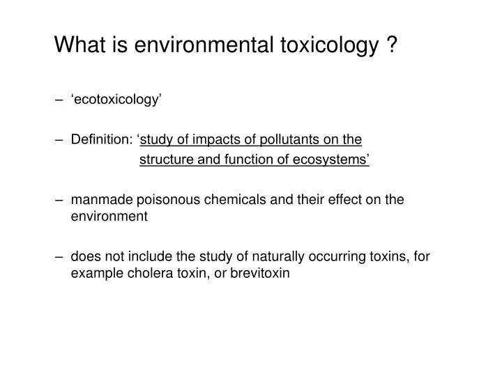PPT - What is environmental toxicology ? PowerPoint Presentation, free ...