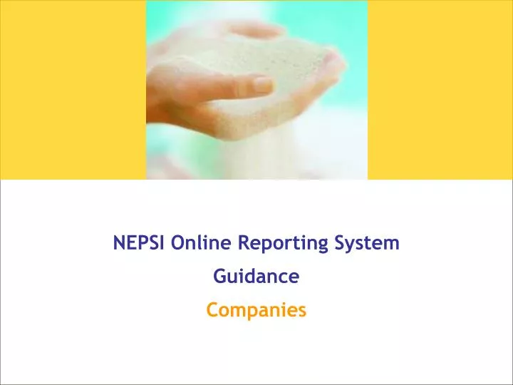 PPT - NEPSI Online Reporting System Guidance Companies PowerPoint ...