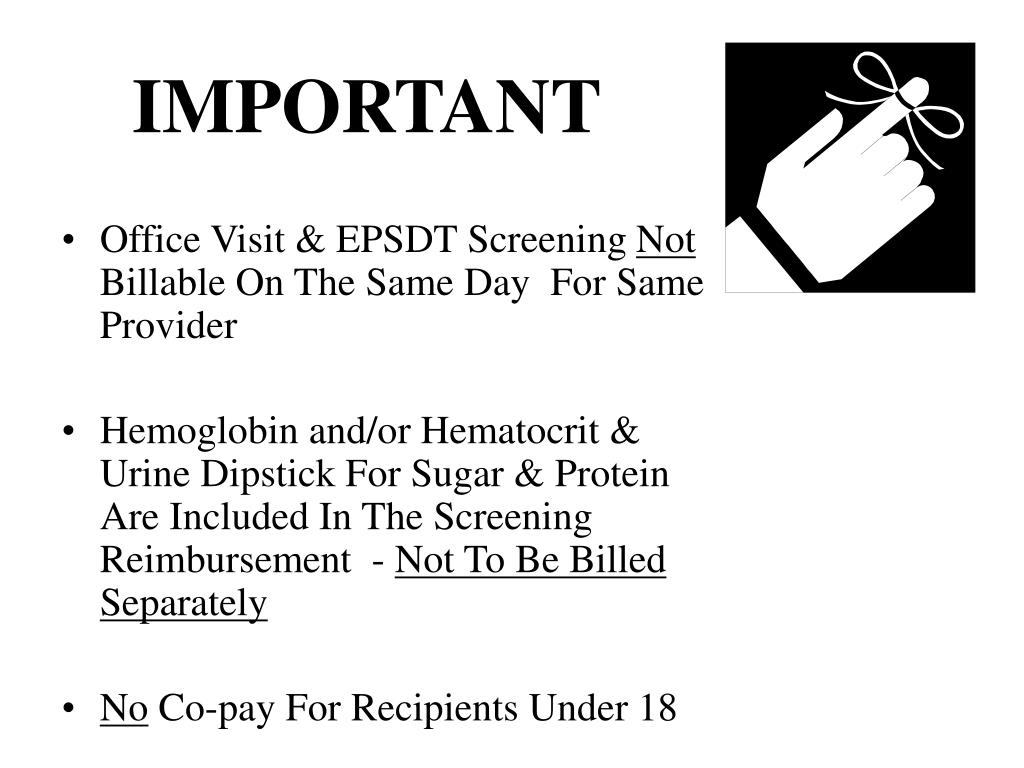 PPT - EPSDT EARLY, PERIODIC, SCREENING, DIAGNOSIS, TREATMENT PowerPoint ...