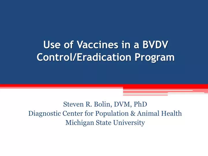 PPT - Use of Vaccines in a BVDV Control/Eradication Program PowerPoint ...