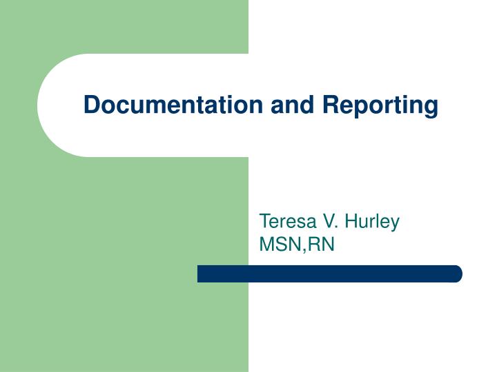 PPT - Documentation and Reporting PowerPoint Presentation, free ...