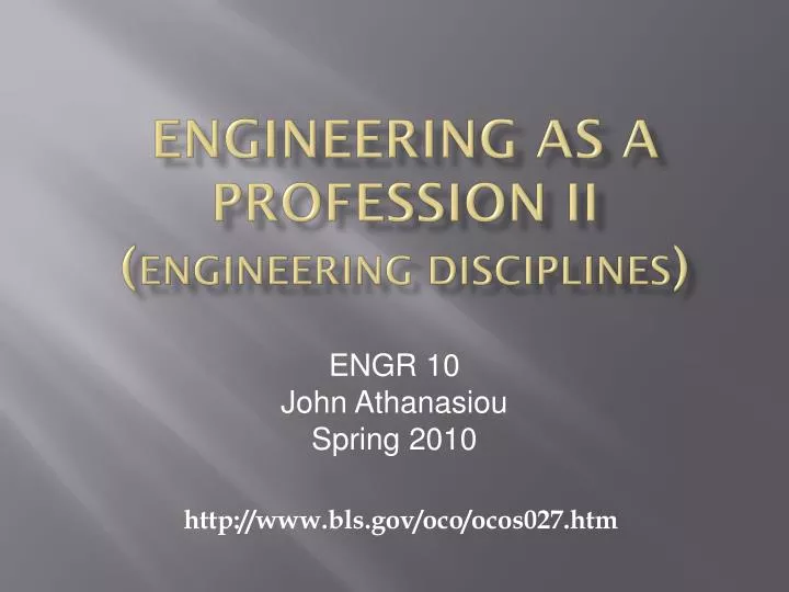 PPT - Engineering as a Profession II ( Engineering Disciplines ...
