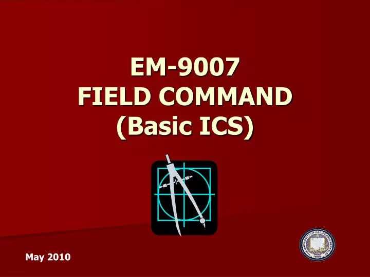 PPT - EM-9007 FIELD COMMAND (Basic ICS) PowerPoint Presentation, free ...