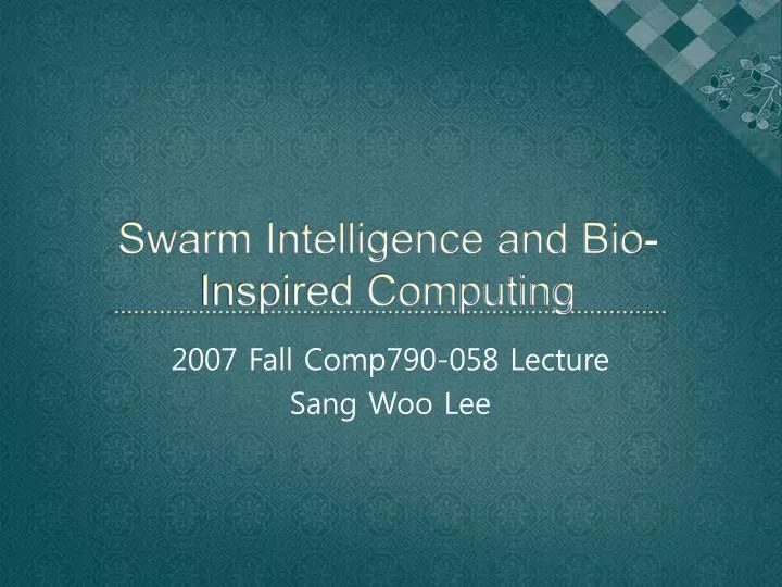 PPT - Swarm Intelligence and Bio-Inspired Computing PowerPoint Presentation - ID:311405