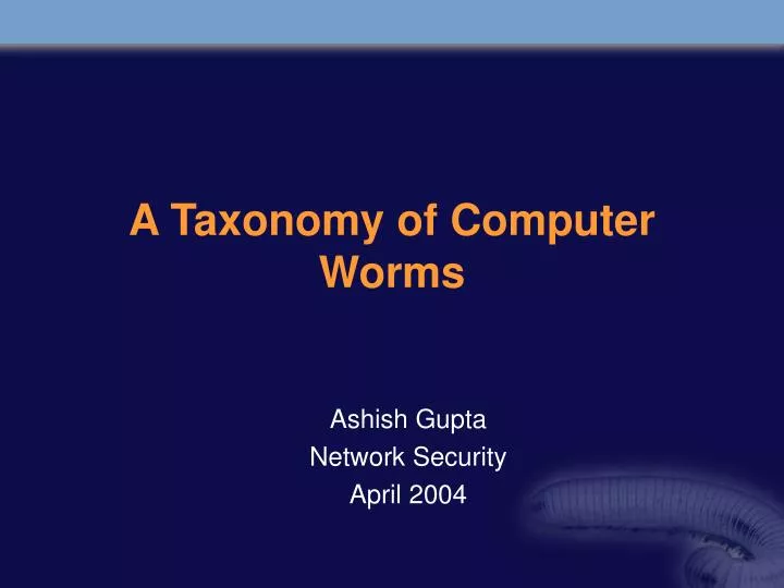 PPT - A Taxonomy of Computer Worms PowerPoint Presentation, free ...