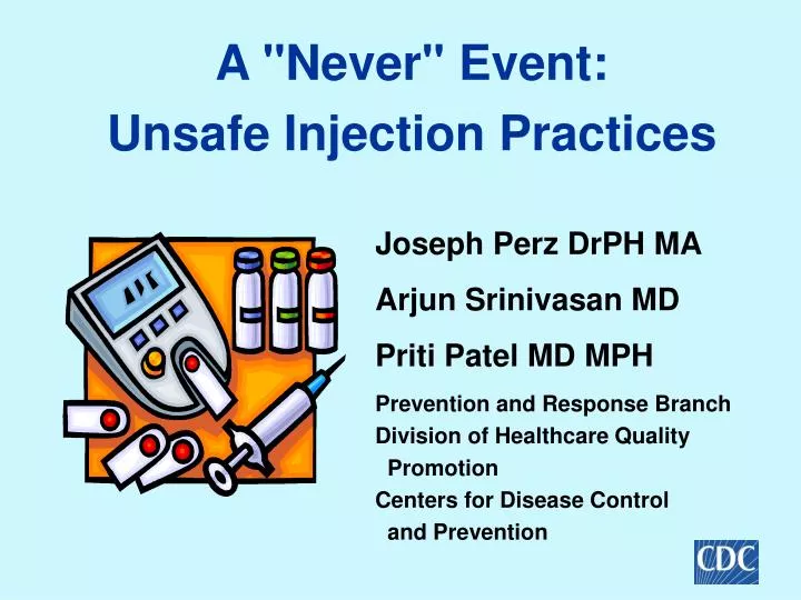 PPT - A "Never" Event: Unsafe Injection Practices PowerPoint ...
