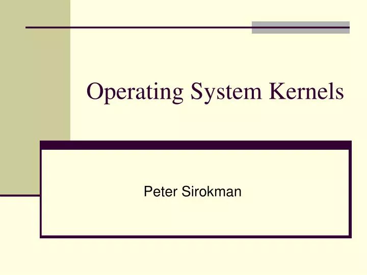 PPT - Operating System Kernels PowerPoint Presentation, free download - ID:311823