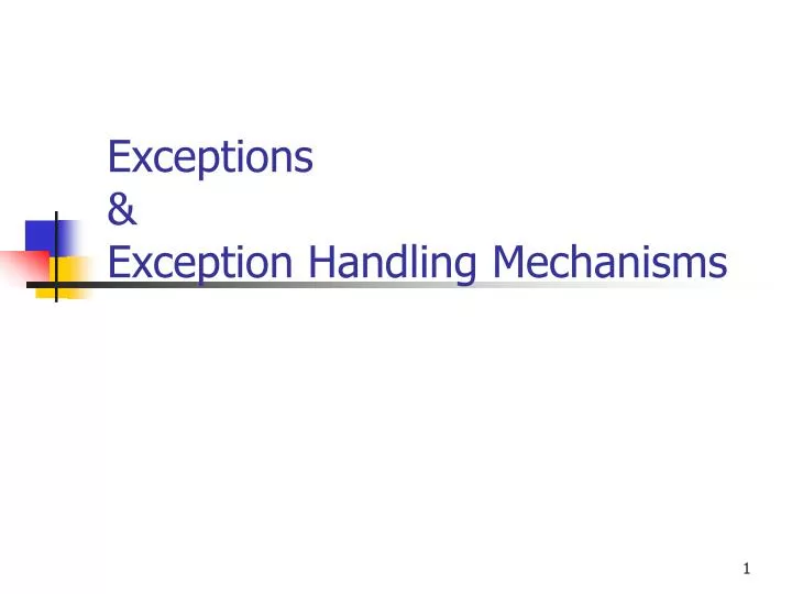 PPT - Exceptions & Exception Handling Mechanisms PowerPoint ... PPT - Exceptions & Exception Handling Mechanisms PowerPoint ...