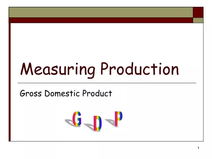 PPT - Measuring Production PowerPoint Presentation, free download - ID ...