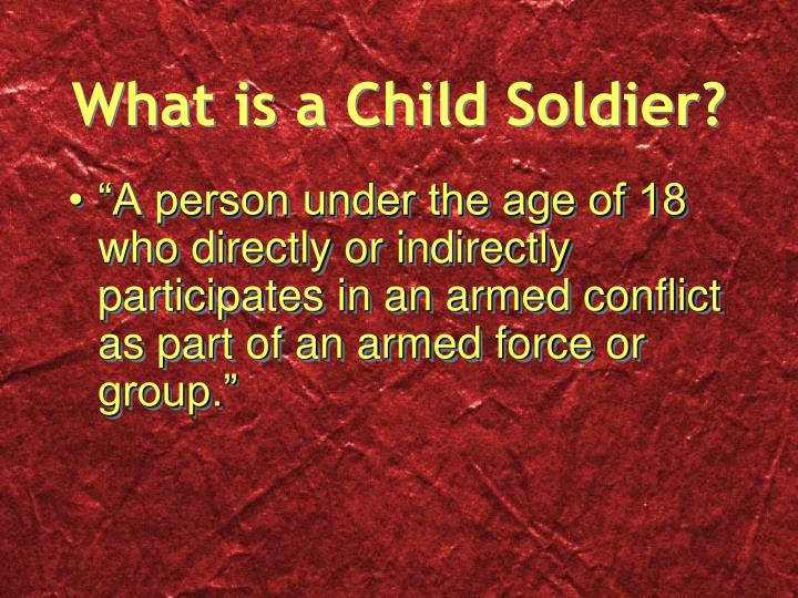 PPT - Child Soldiers PowerPoint Presentation - ID:313691