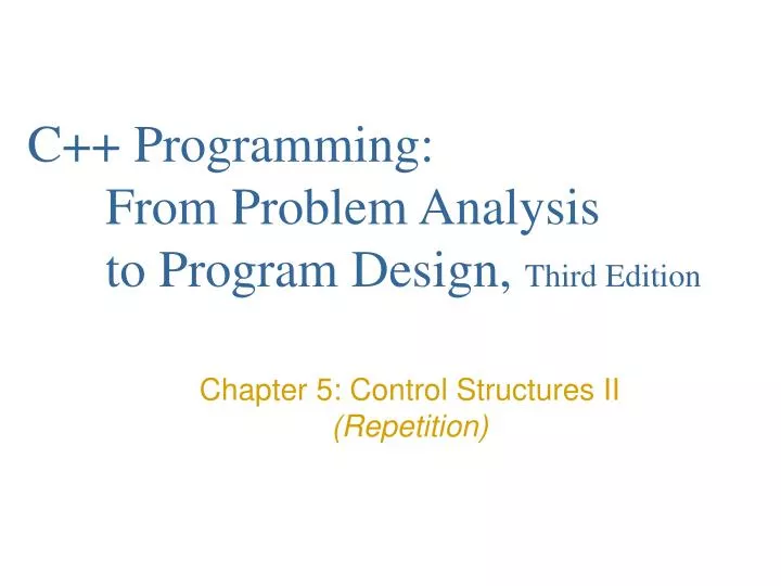 PPT - C++ Programming: From Problem Analysis to Program Design, Third ...