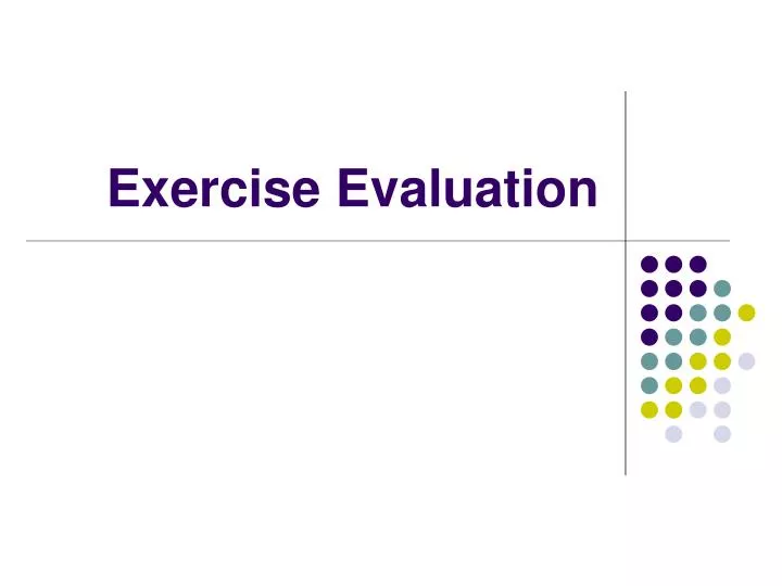PPT - Exercise Evaluation PowerPoint Presentation, free download - ID ...