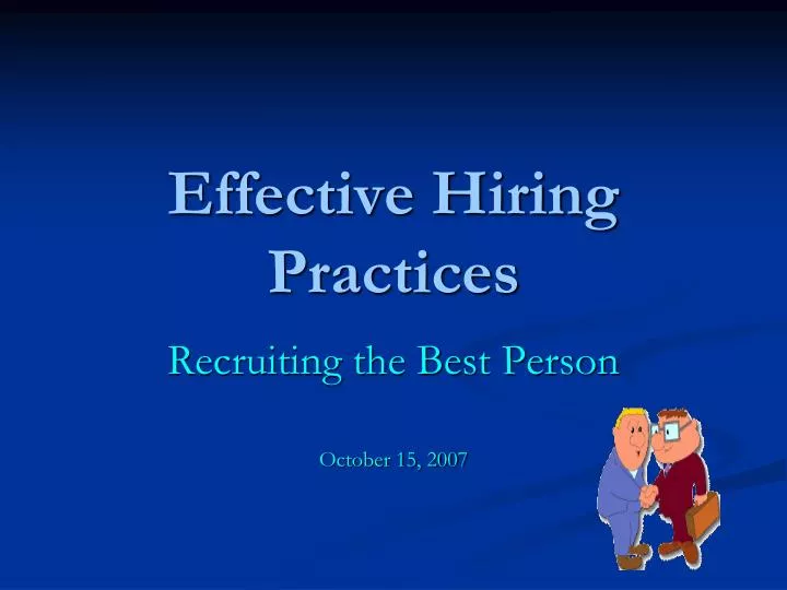 PPT - Effective Hiring Practices PowerPoint Presentation, free download ...
