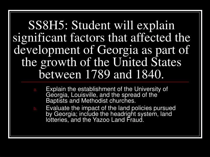 PPT - SS8H5: Student will explain significant factors that affected the ... PPT - SS8H5: Student will explain significant factors that affected the ...