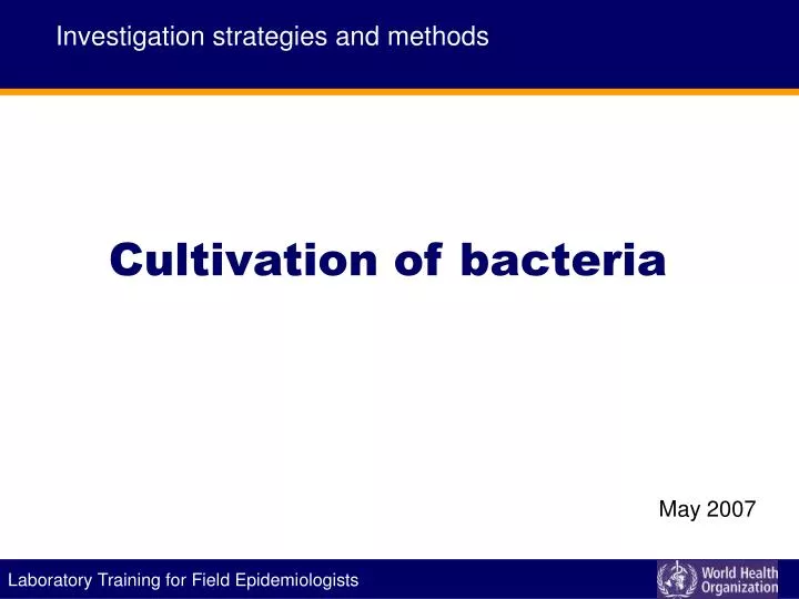 PPT - Cultivation of bacteria PowerPoint Presentation, free download ...