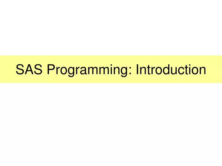 PPT - SAS Programming: Introduction PowerPoint Presentation, free ...