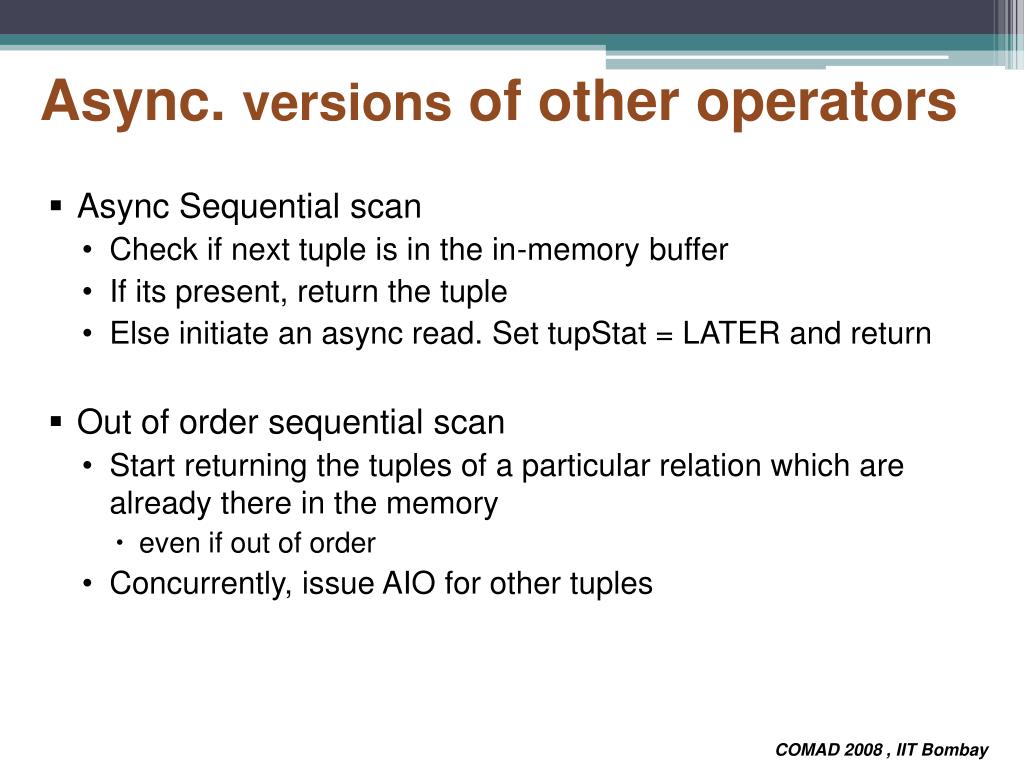 Ppt Exploiting Asynchronous Io Using The Asynchronous Iterator Model Powerpoint Presentation
