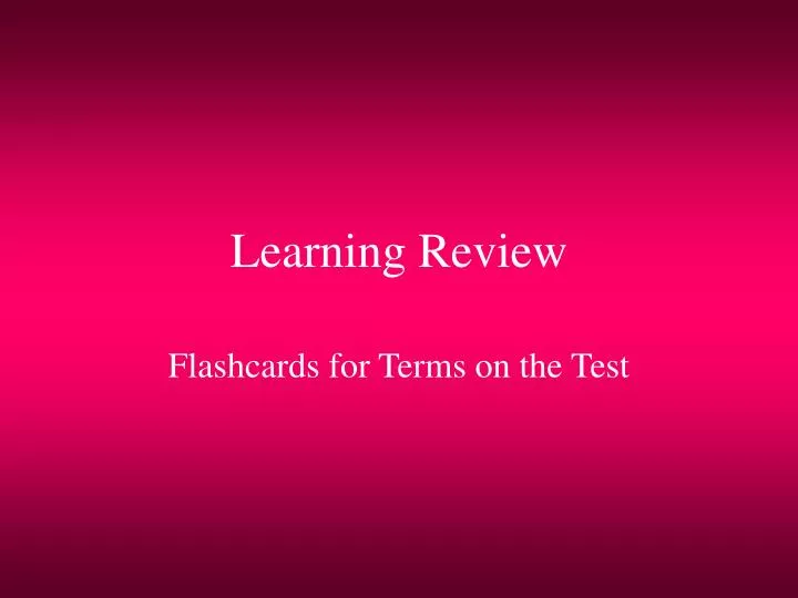 PPT - Learning Review PowerPoint Presentation, free download - ID:316756