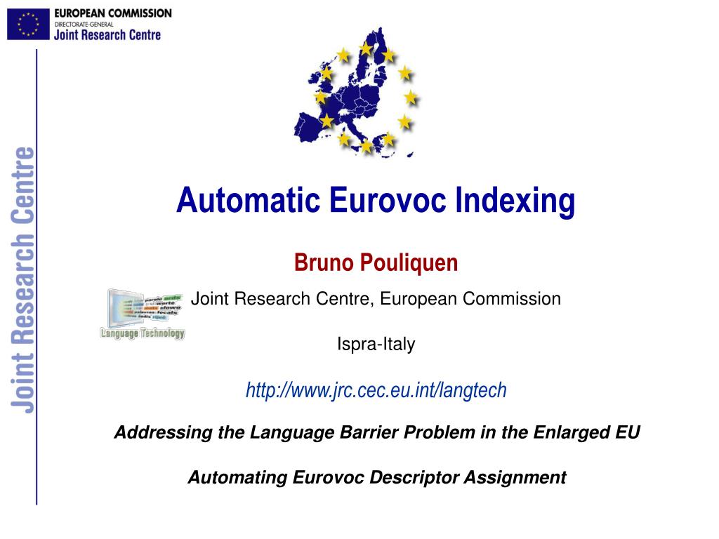 PPT - Automatic Eurovoc Indexing Bruno Pouliquen Joint Research Centre ...